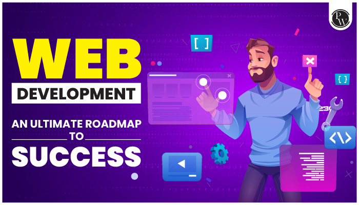 Web Development : Your Comprehensive Guide - PW Skills - PW Skills | Blog