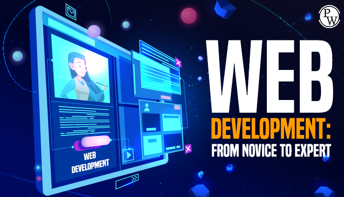 Web Development: From Novice to Expert - PW Skills - PW Skills | Blog