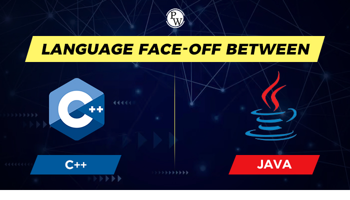 Language face-off between C++ & Java - PW Skills | Blog