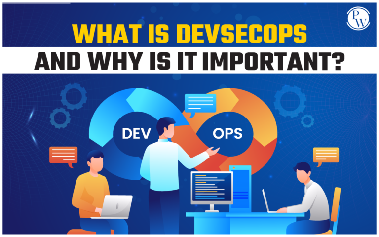 What Is DevSecOps And Why Is It Important? | PW Skills (updated)
