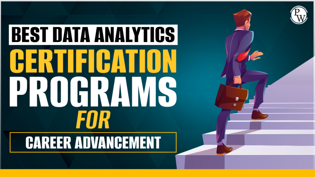 Best Data Analytics Certification Programs for Career Advancement - PW Skills | Blog