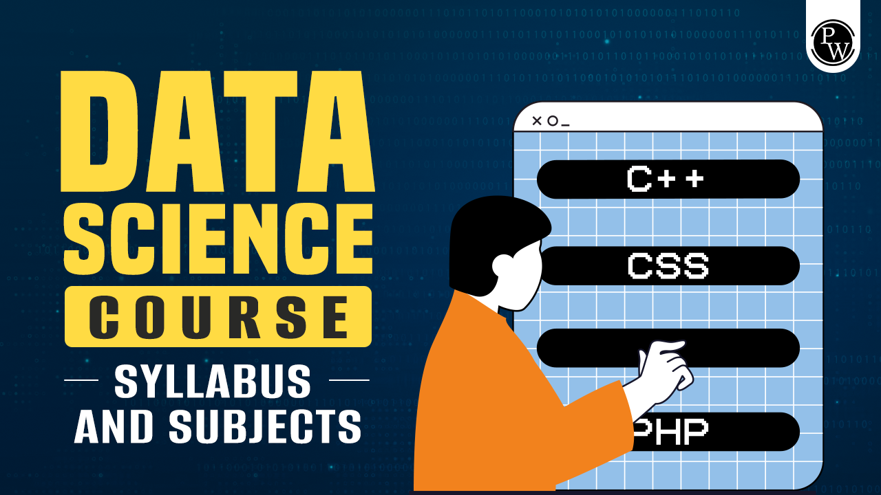 Data Science Course Syllabus and Subjects - PW Skills | Blog