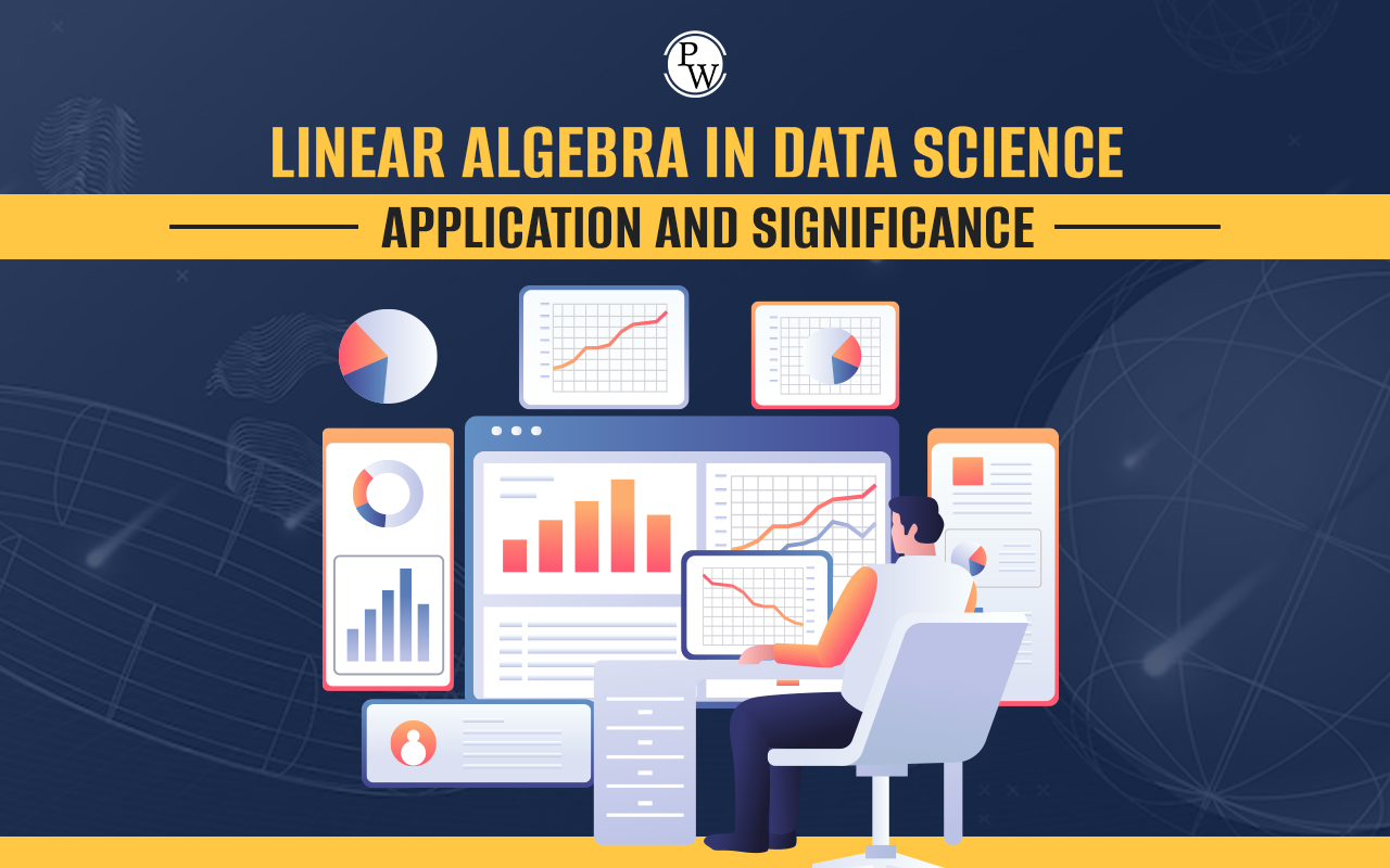 Linear Algebra In Data Science Applications And Significance linear-algebra-in-data-science-applications-and-significance